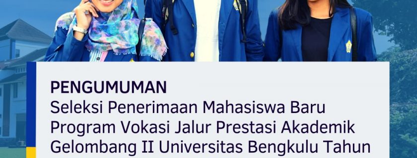 Pengumuman Seleksi Penerimaan Mahasiswa Baru Program Vokasi Jalur Prestasi Akademik Gelombang II ...