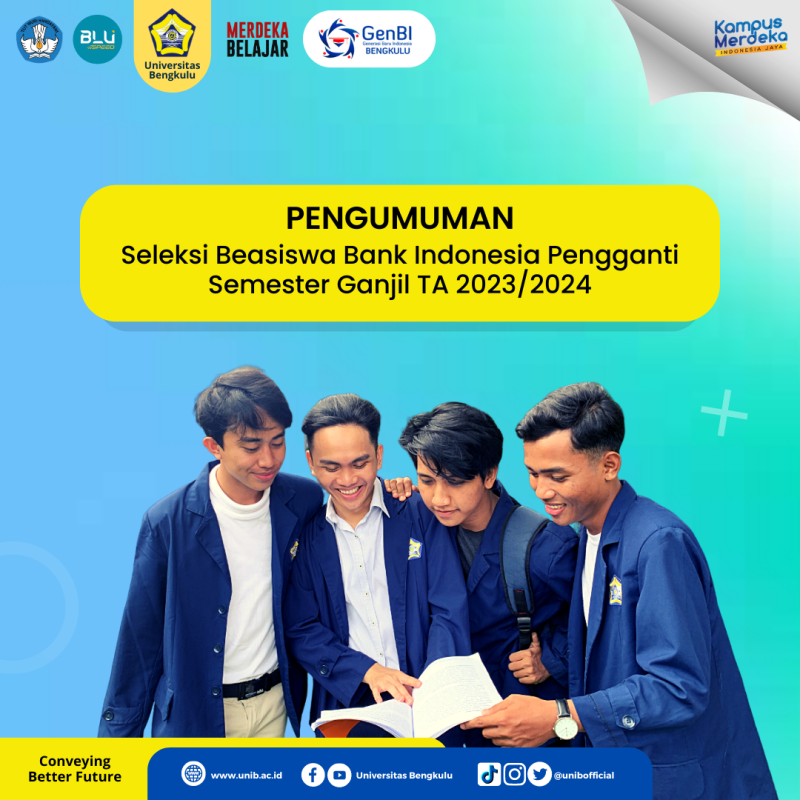 Seleksi Beasiswa Bank Indonesia Pengganti Semester Ganjil TA 2023/2024 | UNIVERSITAS BENGKULU