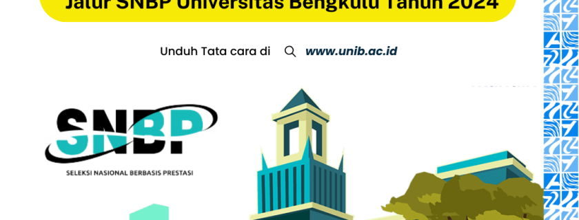 Tata Cara Registrasi Calon Mahasiswa Baru Jalur SNBP Universitas Bengkulu Tahun 2024 ...